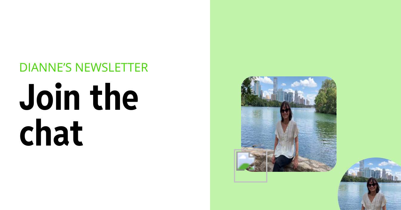 Dianne’s Newsletter chat