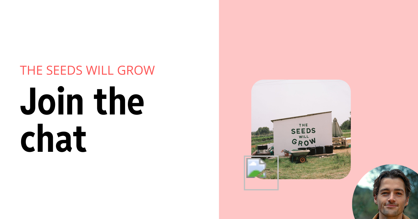 The Seeds Will Grow chat