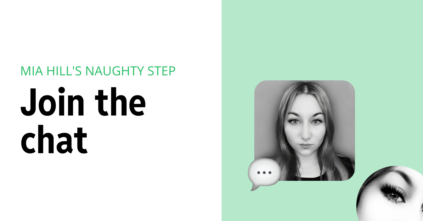 Mia Hill's Naughty Step chat