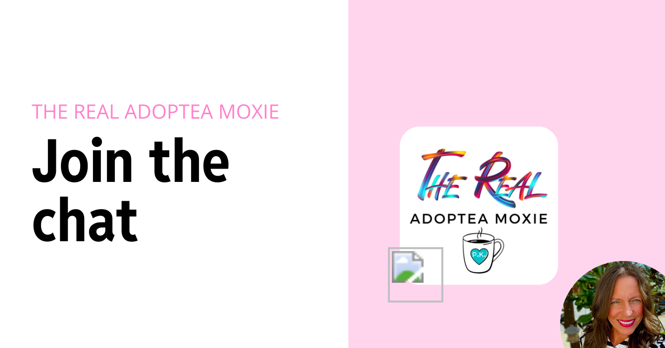 The Real Adoptea Moxie chat