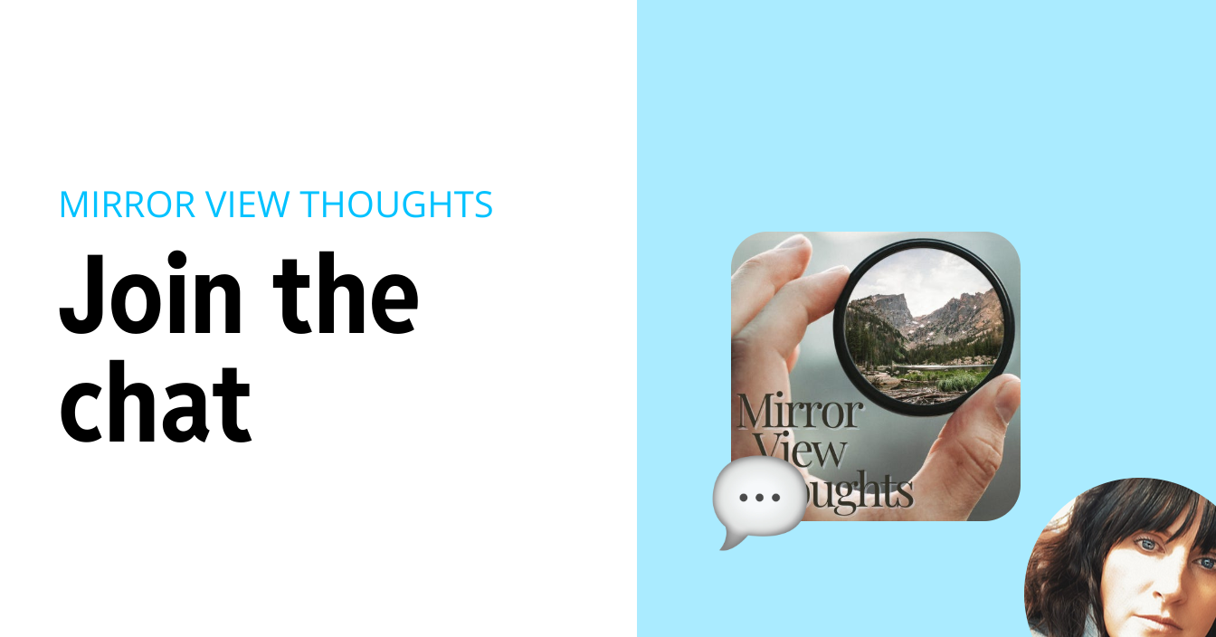 Mirror View Thoughts chat