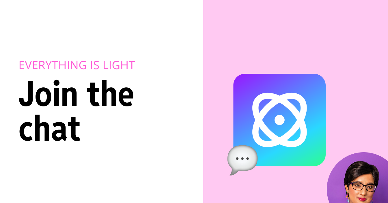 Everything is Light chat