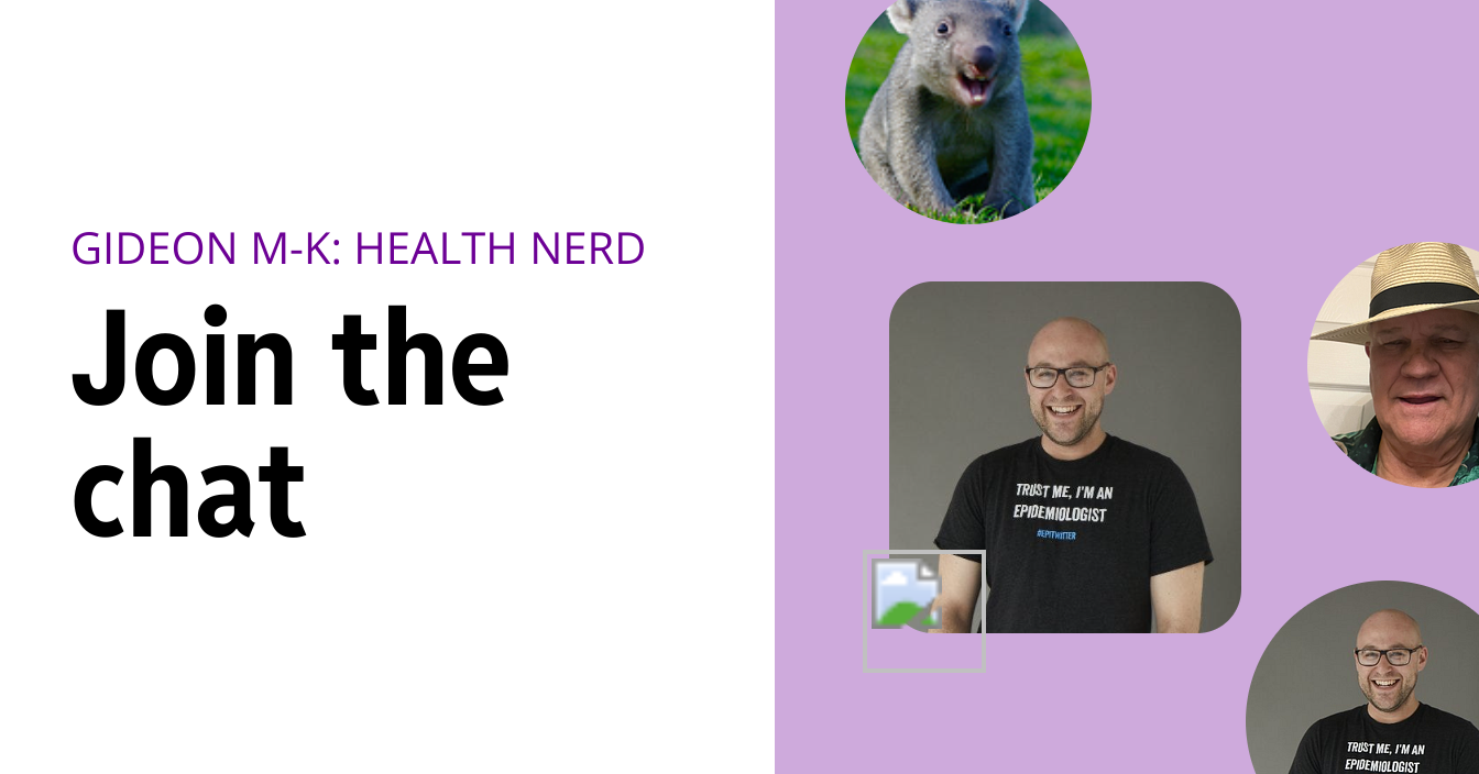 Gideon M-K: Health Nerd chat