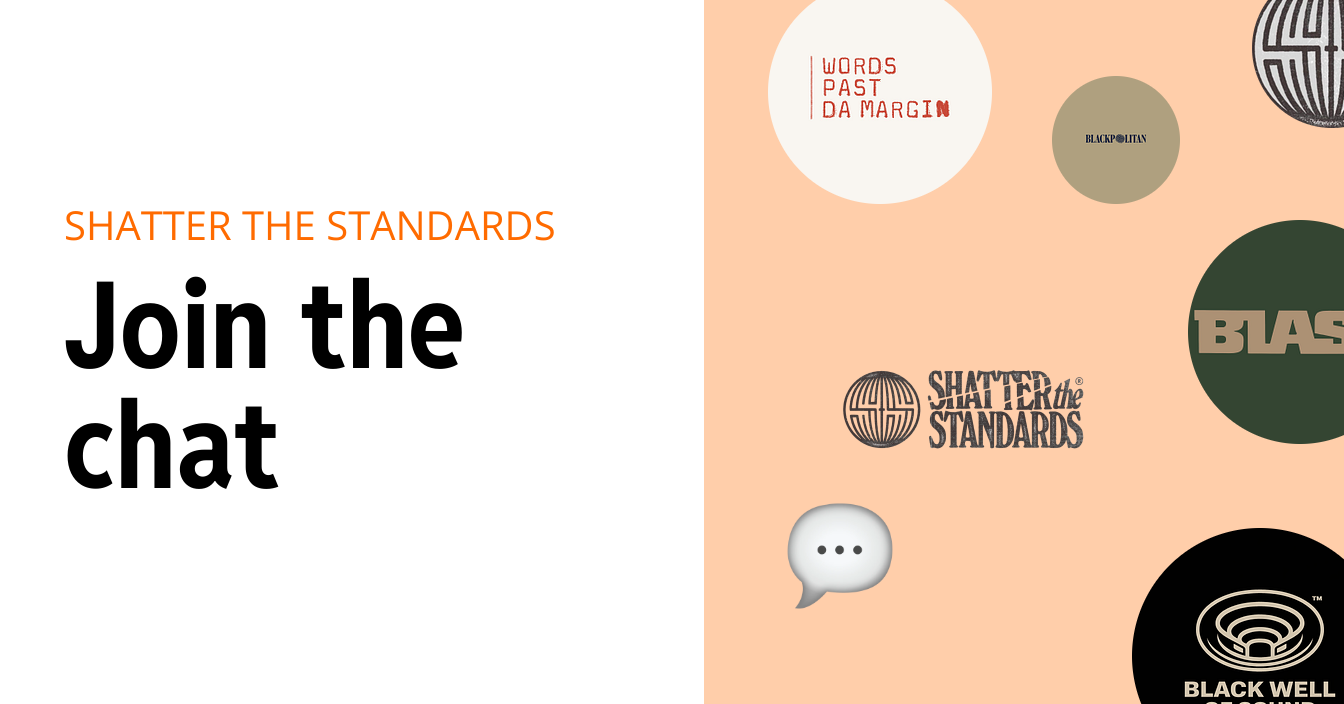 Shatter the Standards chat