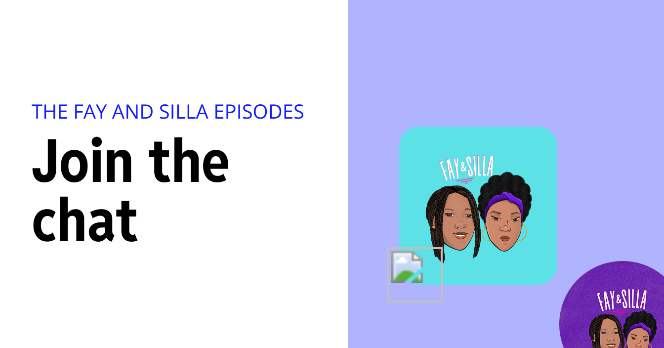 The Fay and Silla Episodes chat