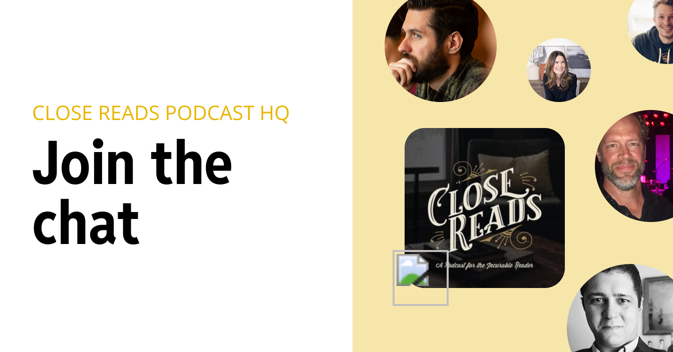 Close Reads Podcast HQ chat