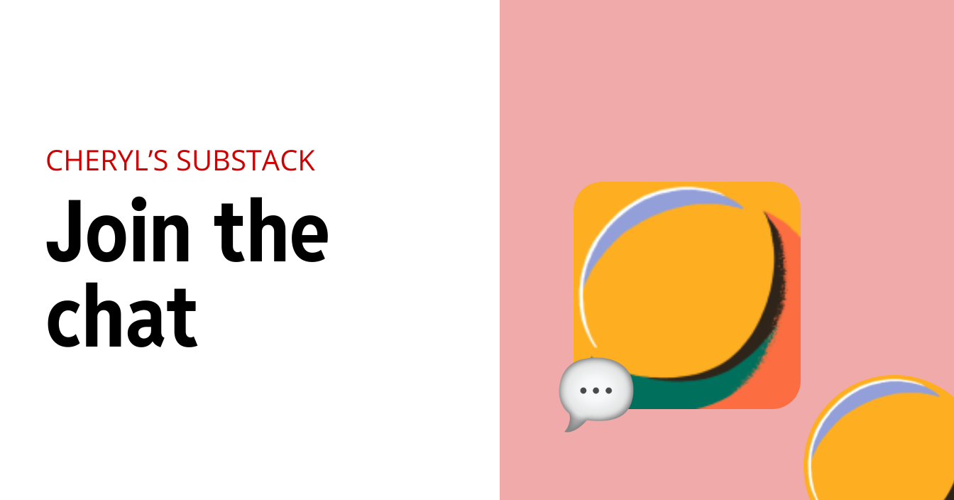 cheryl’s Substack chat
