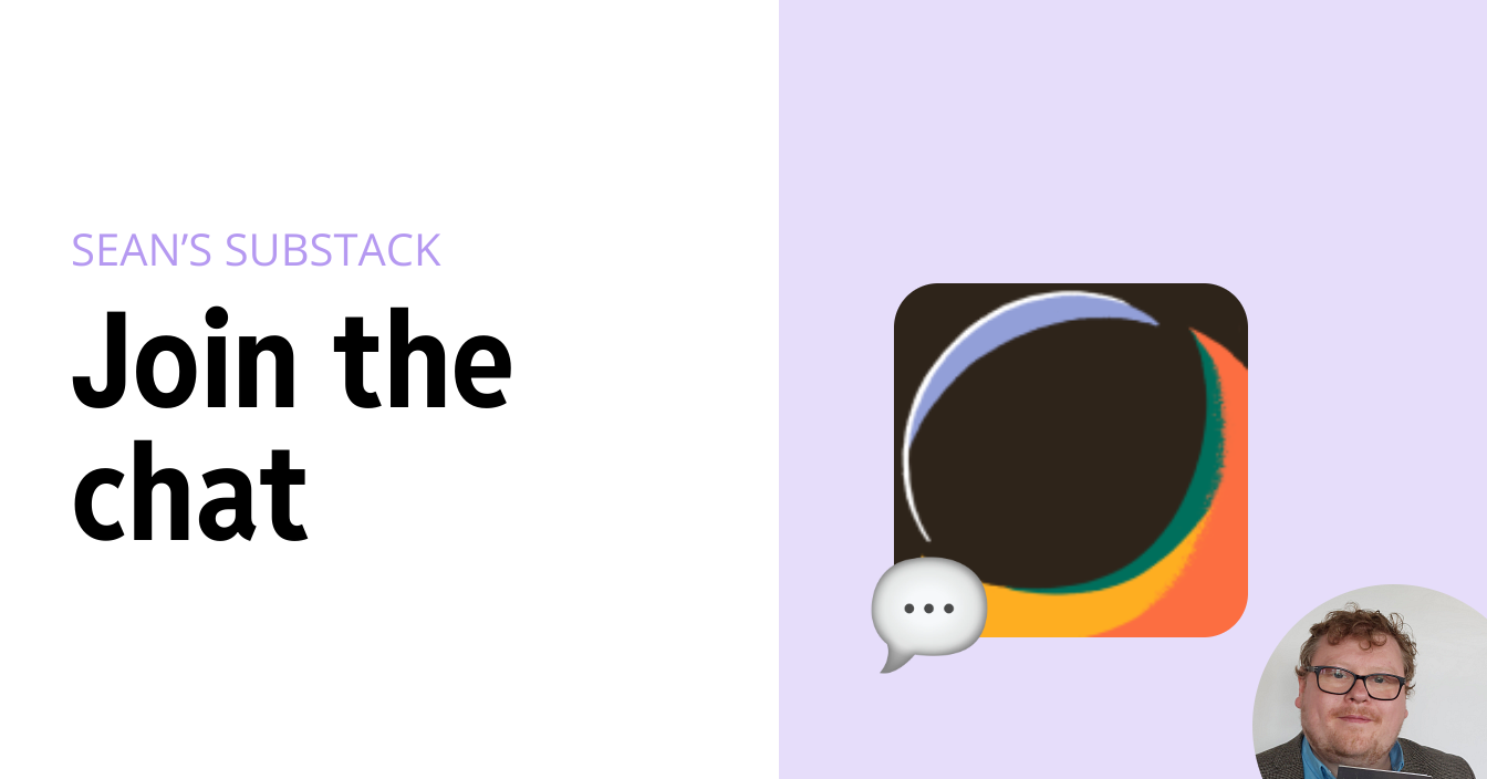Sean’s Substack chat