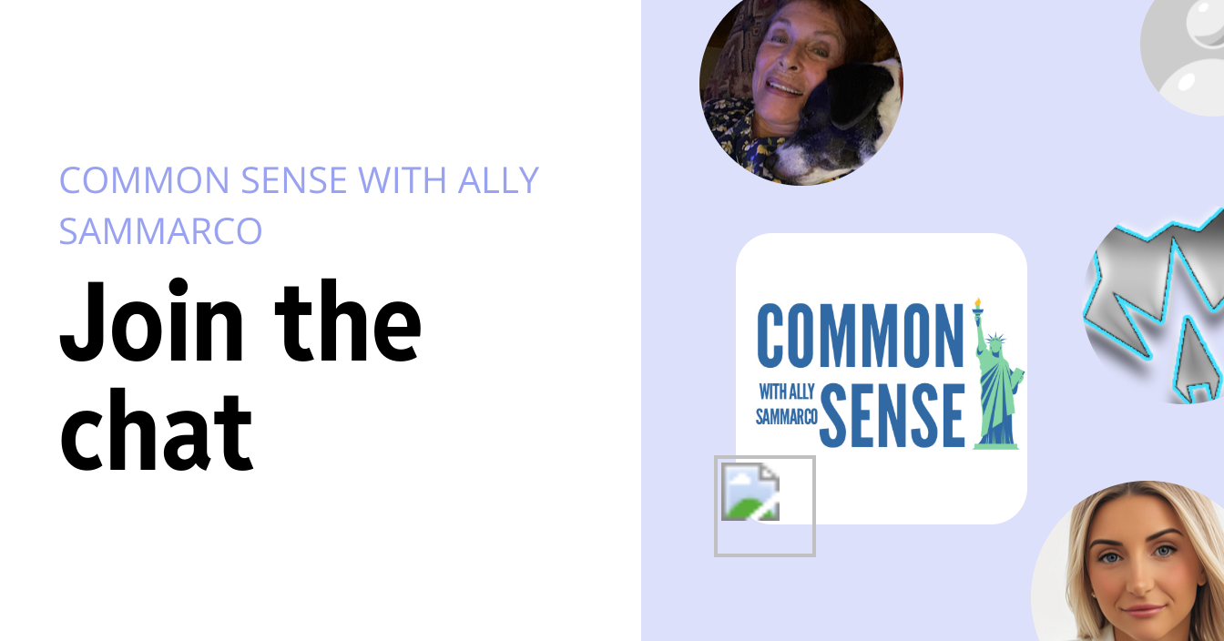 Common Sense with Ally Sammarco chat