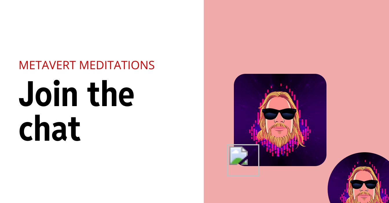 Metavert Meditations chat