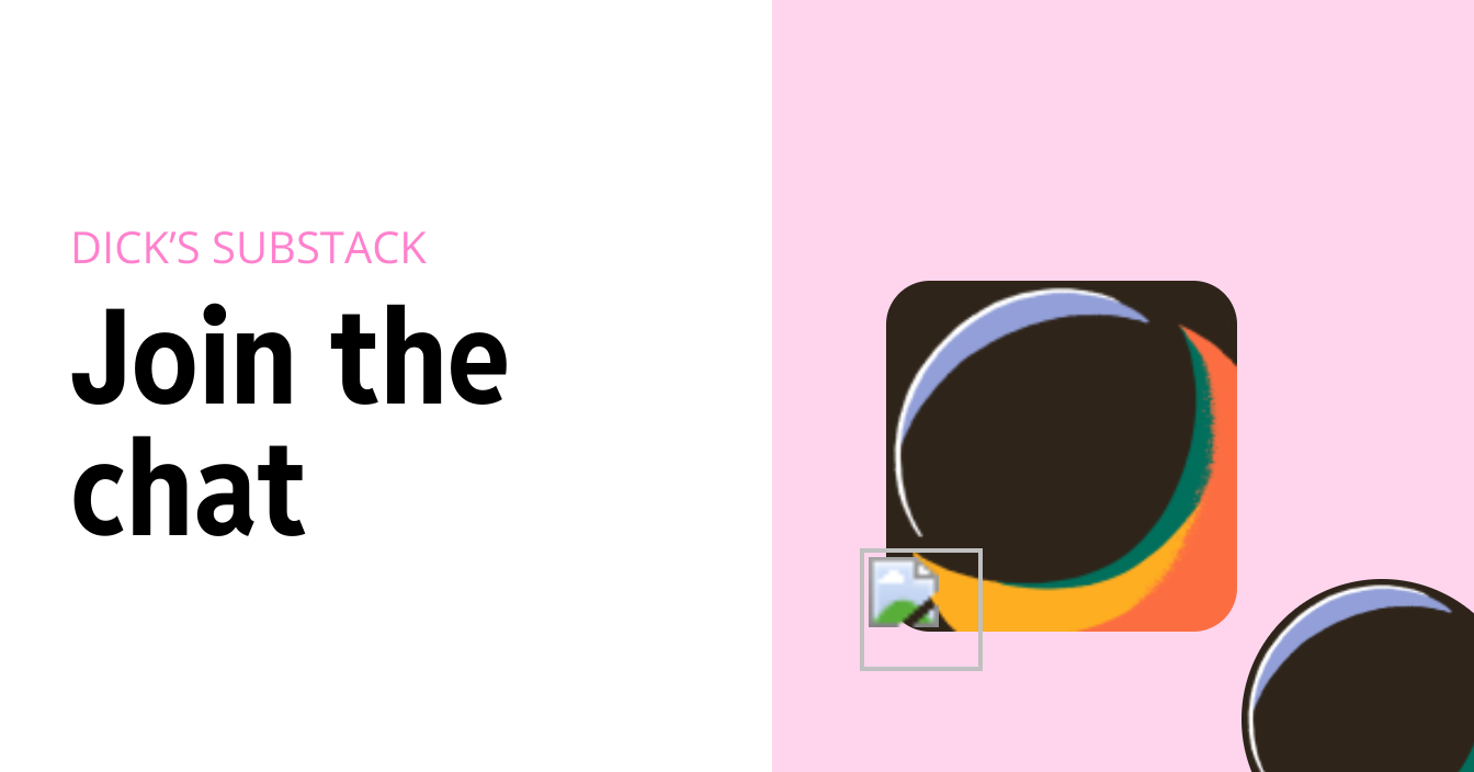 Dick’s Substack chat