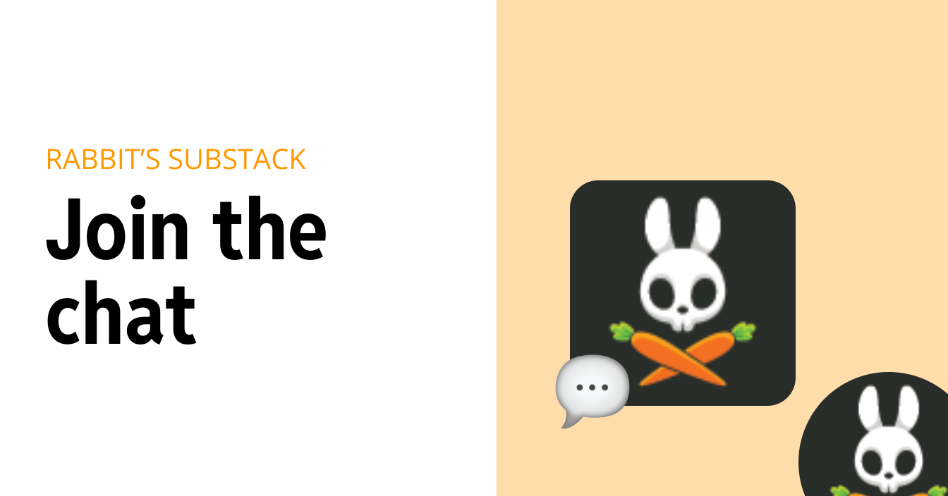 Rabbit’s Substack chat