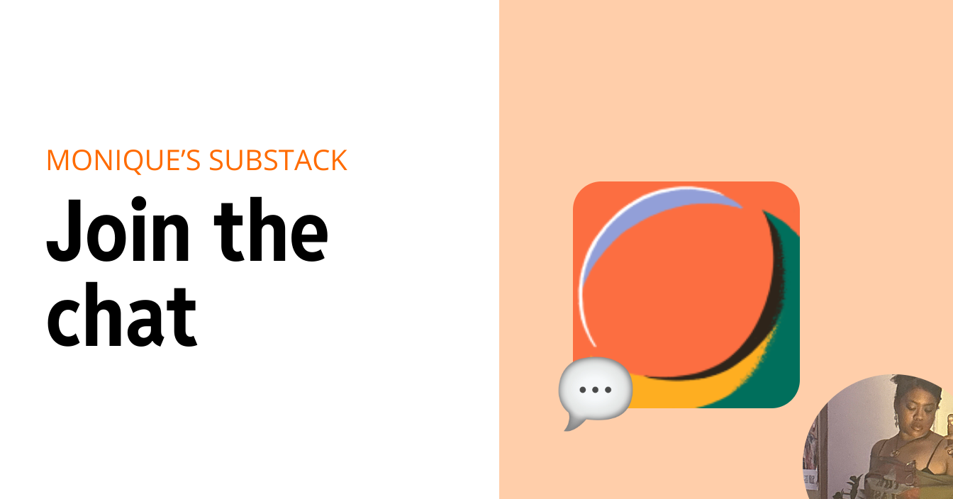 Monique’s Substack chat