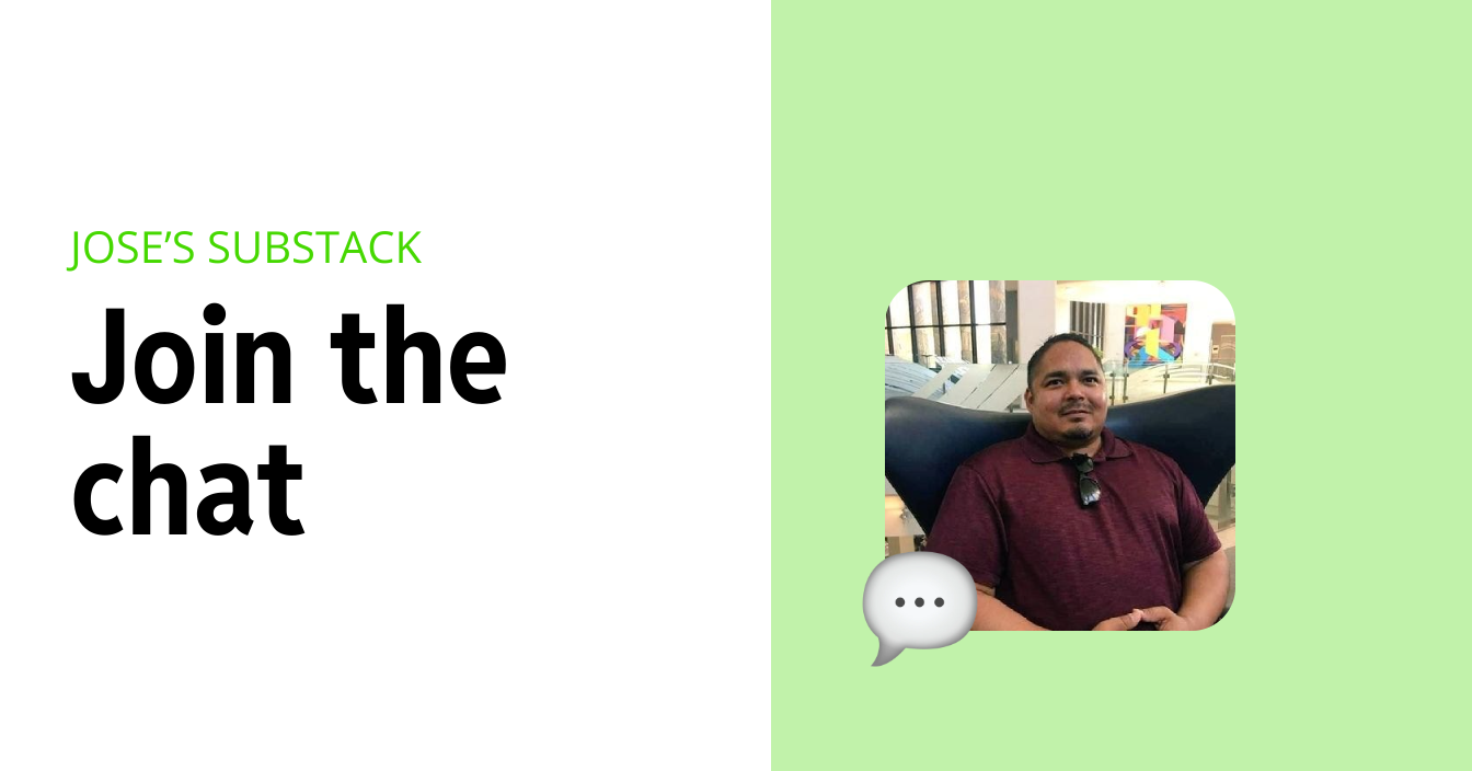 Jose’s Substack chat