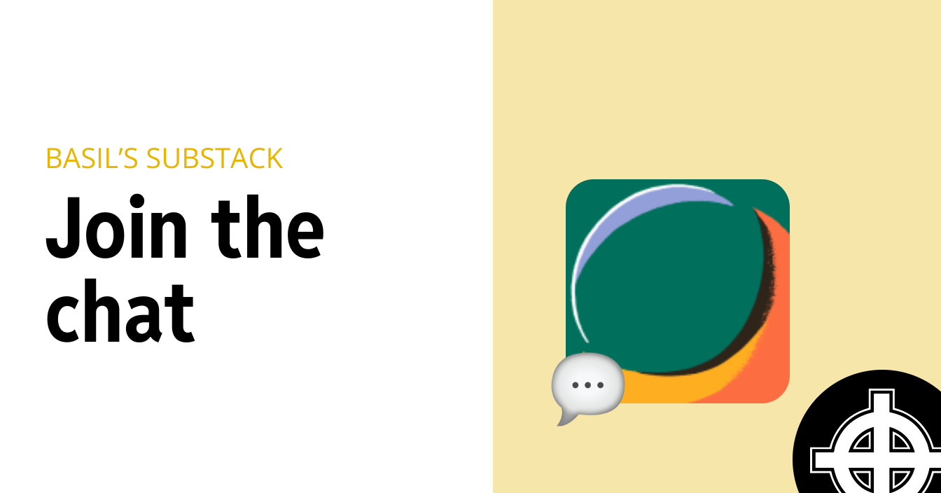 Basil’s Substack chat