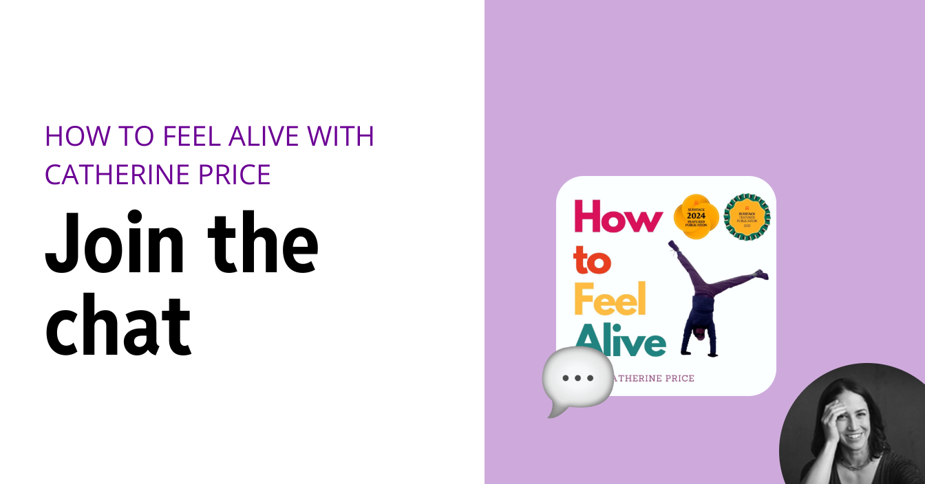 How to Feel Alive with Catherine Price chat