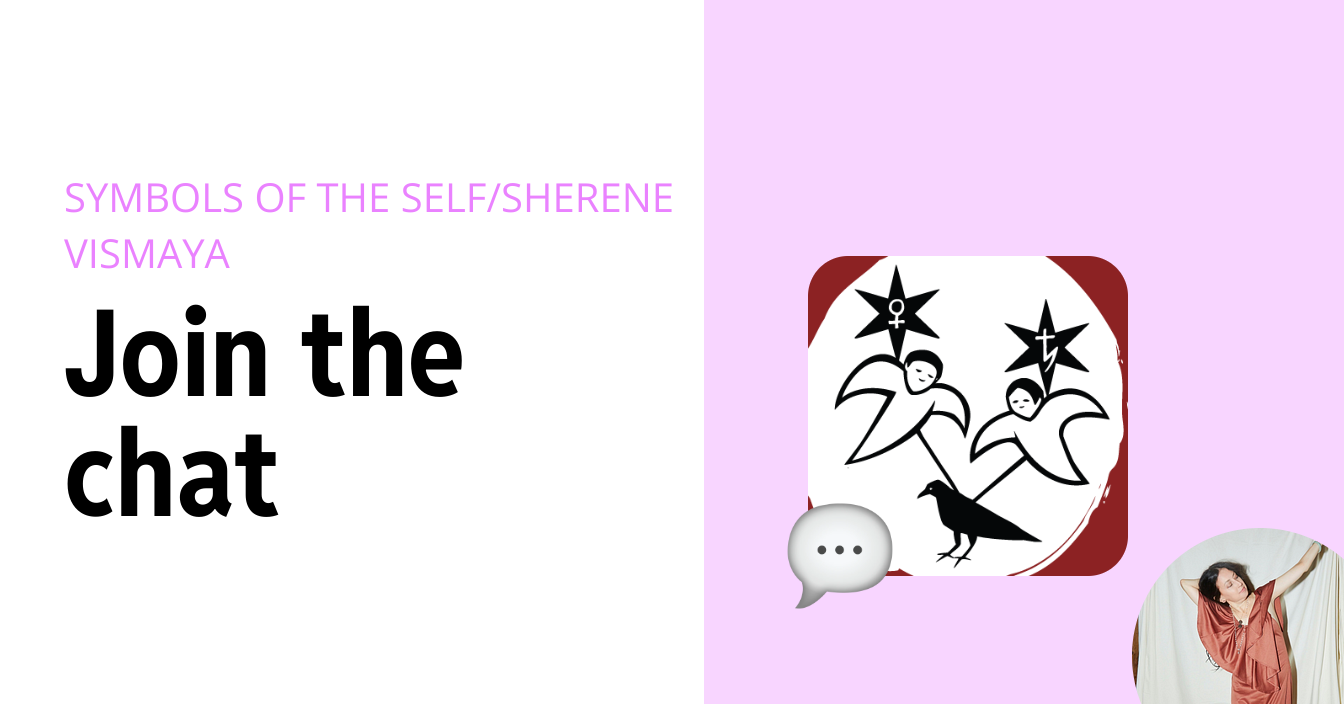 Symbols of the Self/Sherene Vismaya chat