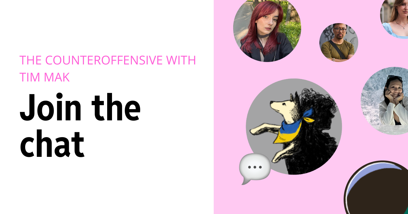 The Counteroffensive with Tim Mak chat