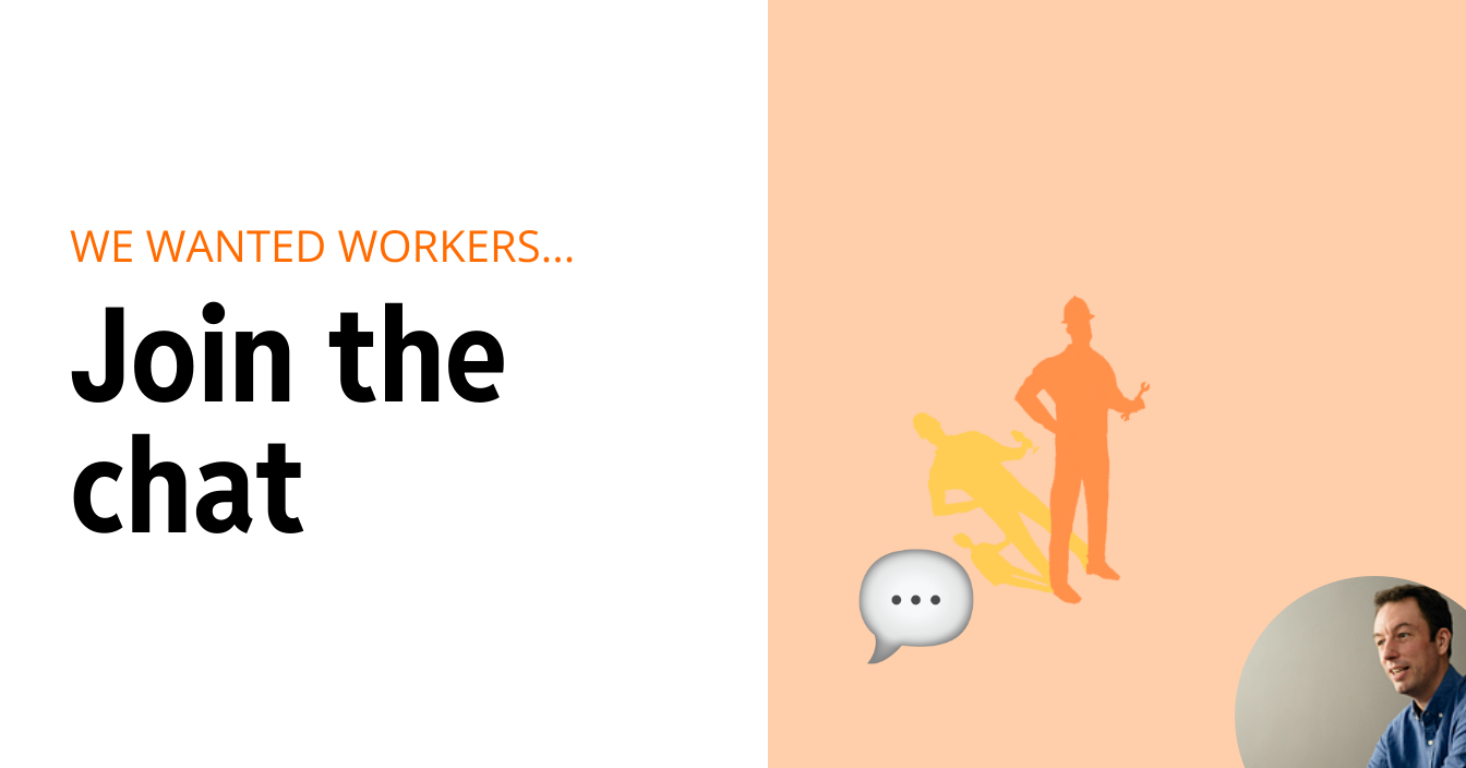We wanted workers... chat