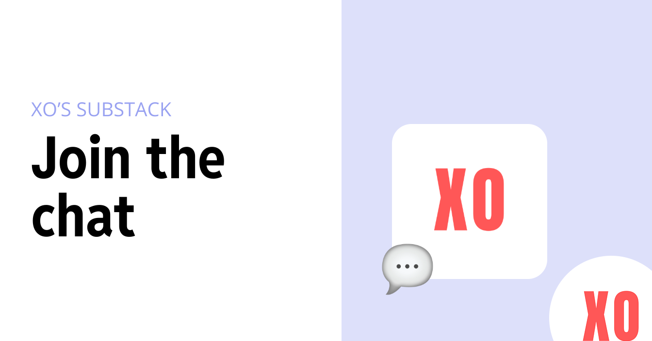 XO’s Substack chat