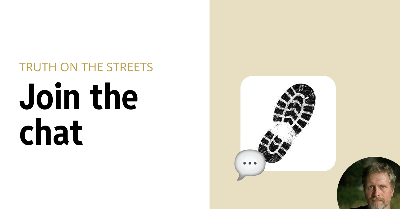 Truth on the Streets by Kevin Dahlgren chat