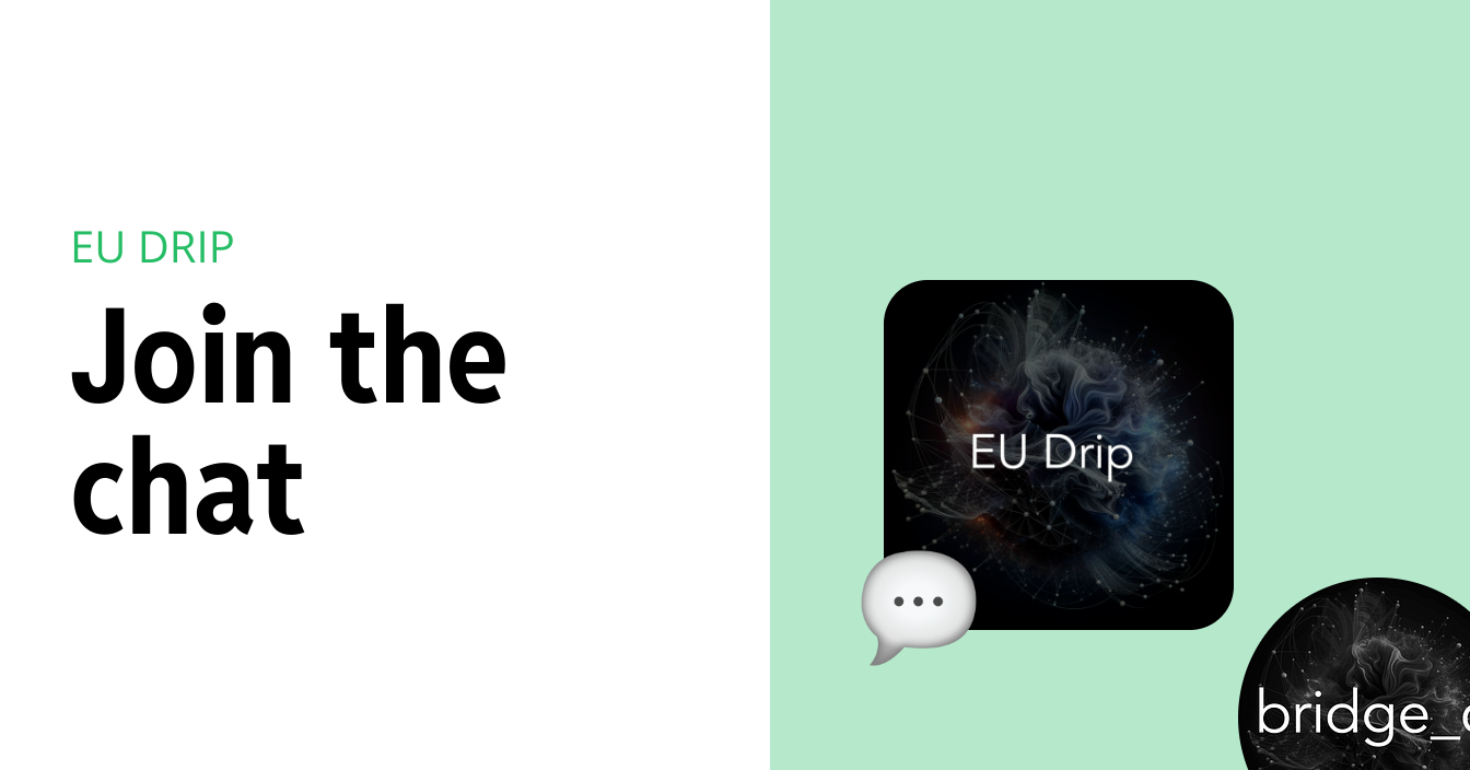EU Drip chat