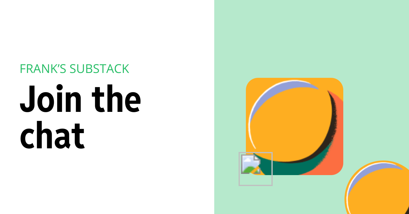Frank’s Substack chat