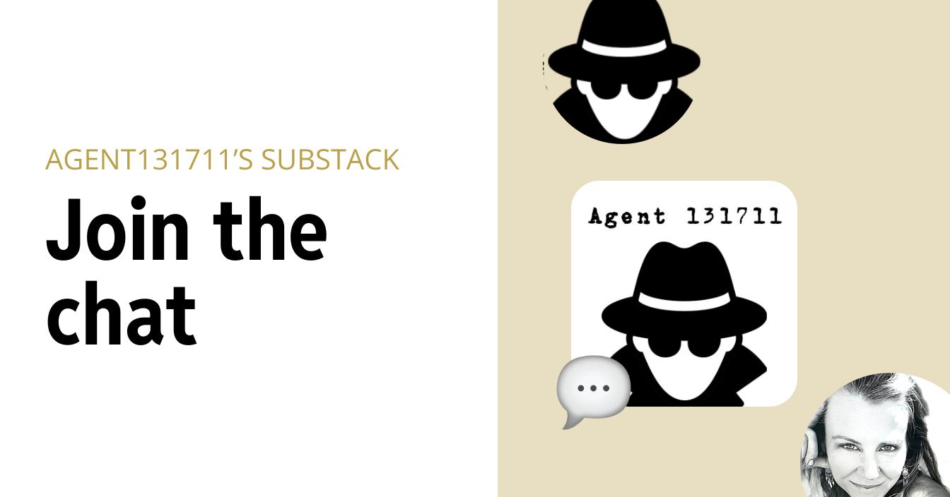 Agent131711’s Substack chat