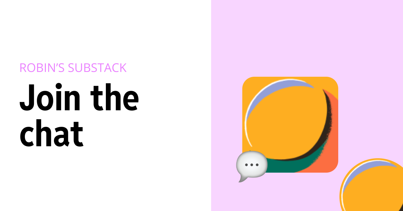 Robin’s Substack chat