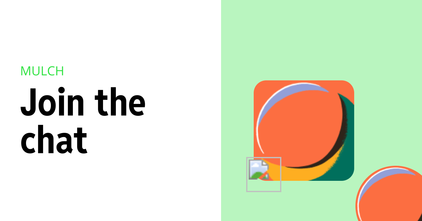MULCH chat