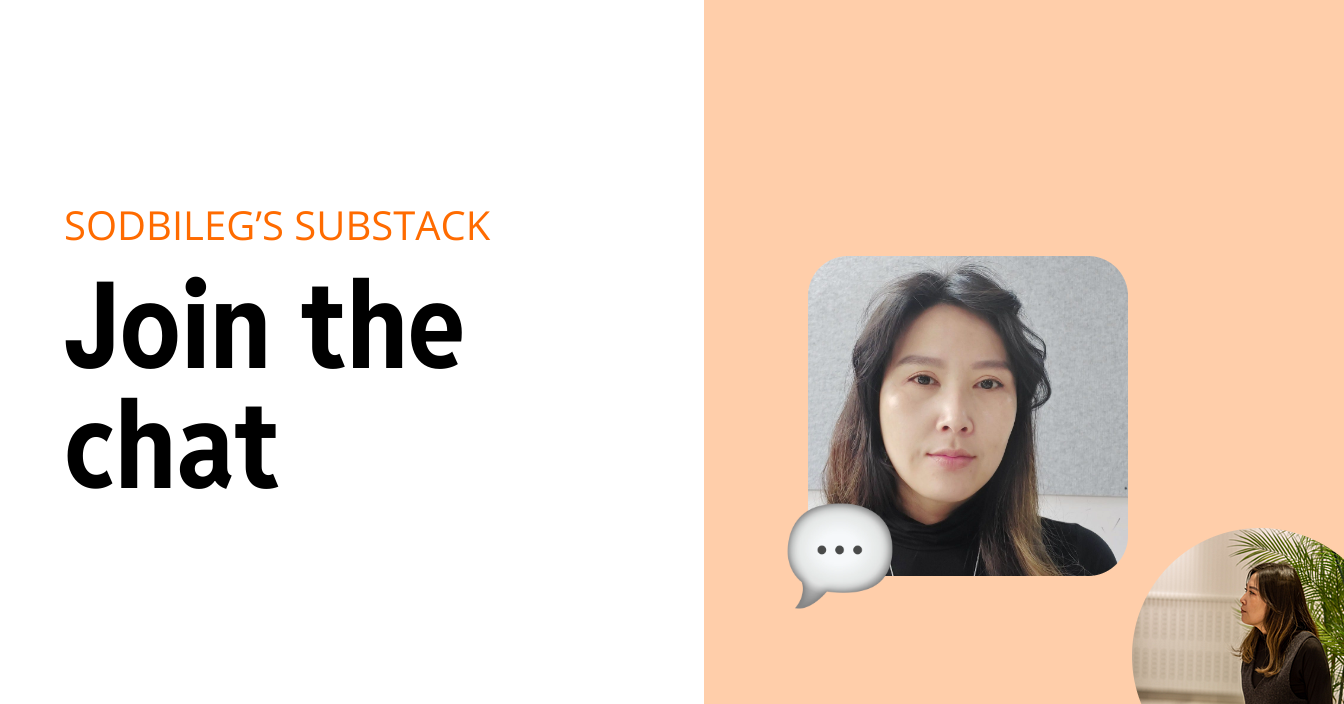 Sodbileg’s Substack chat