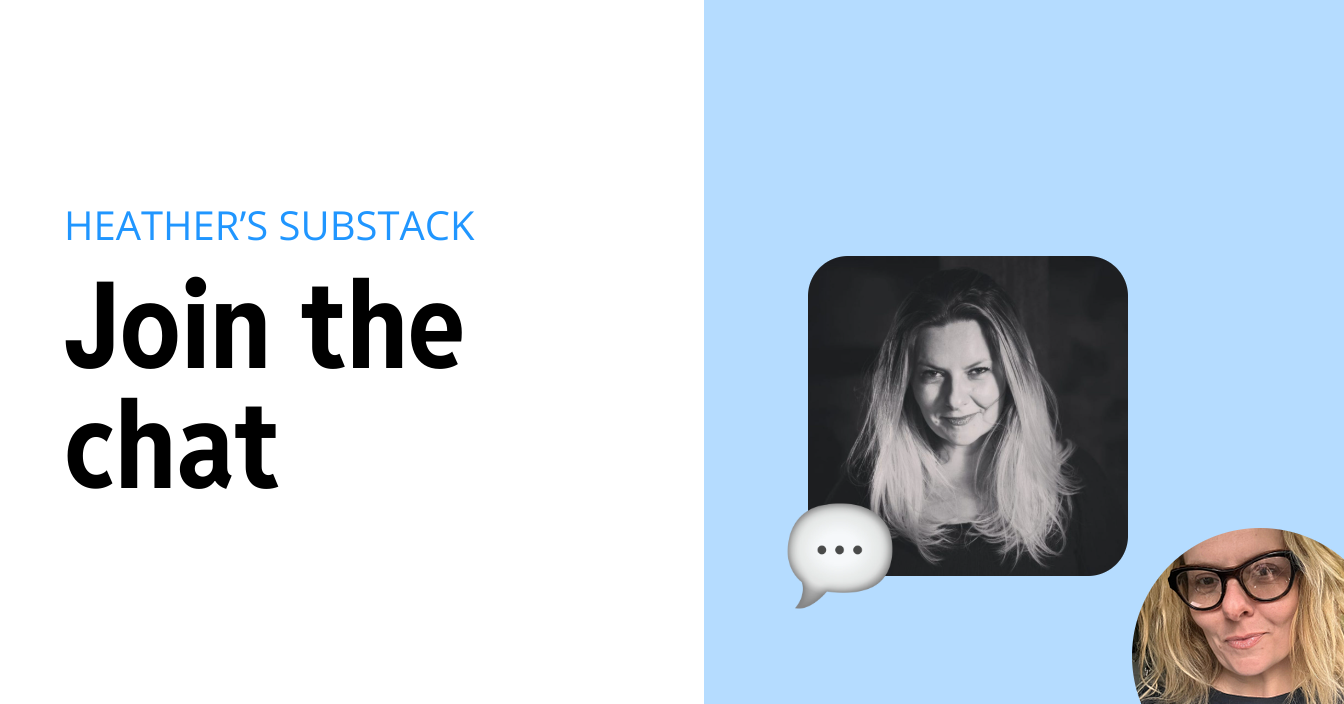 Heather’s Substack chat