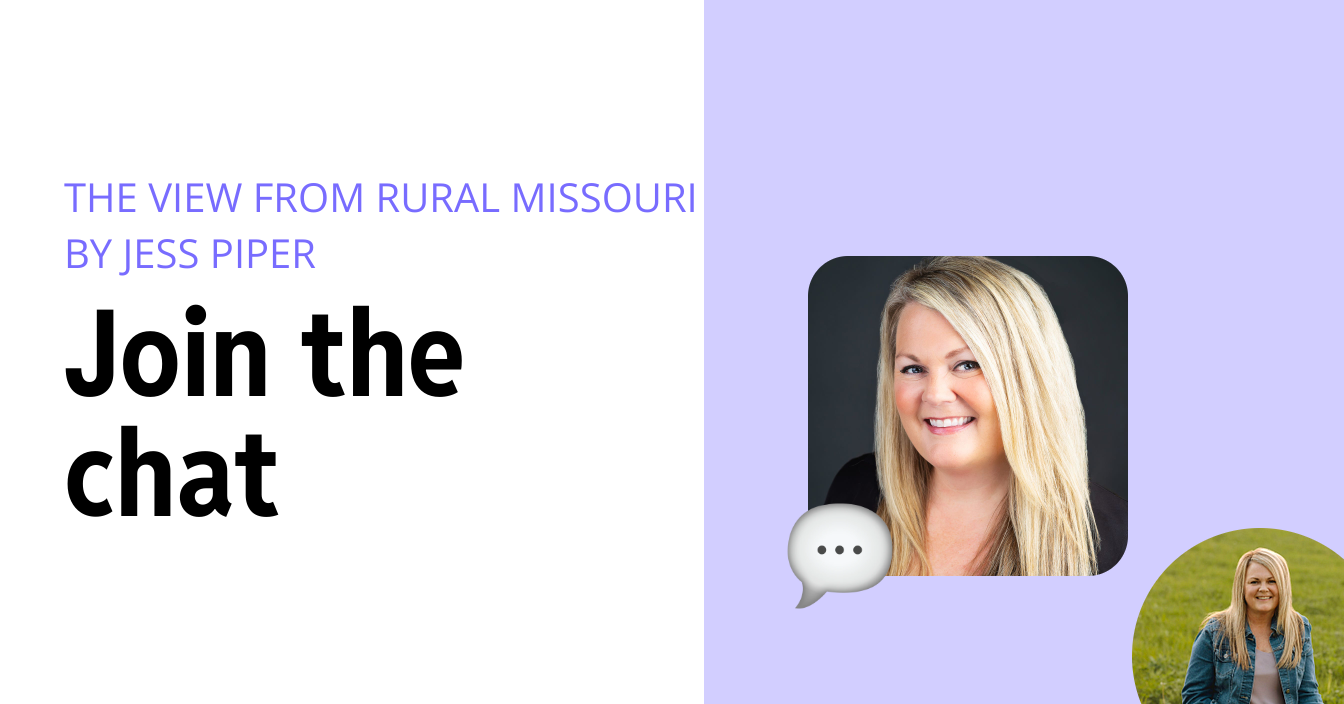 The View from Rural Missouri by Jess Piper chat