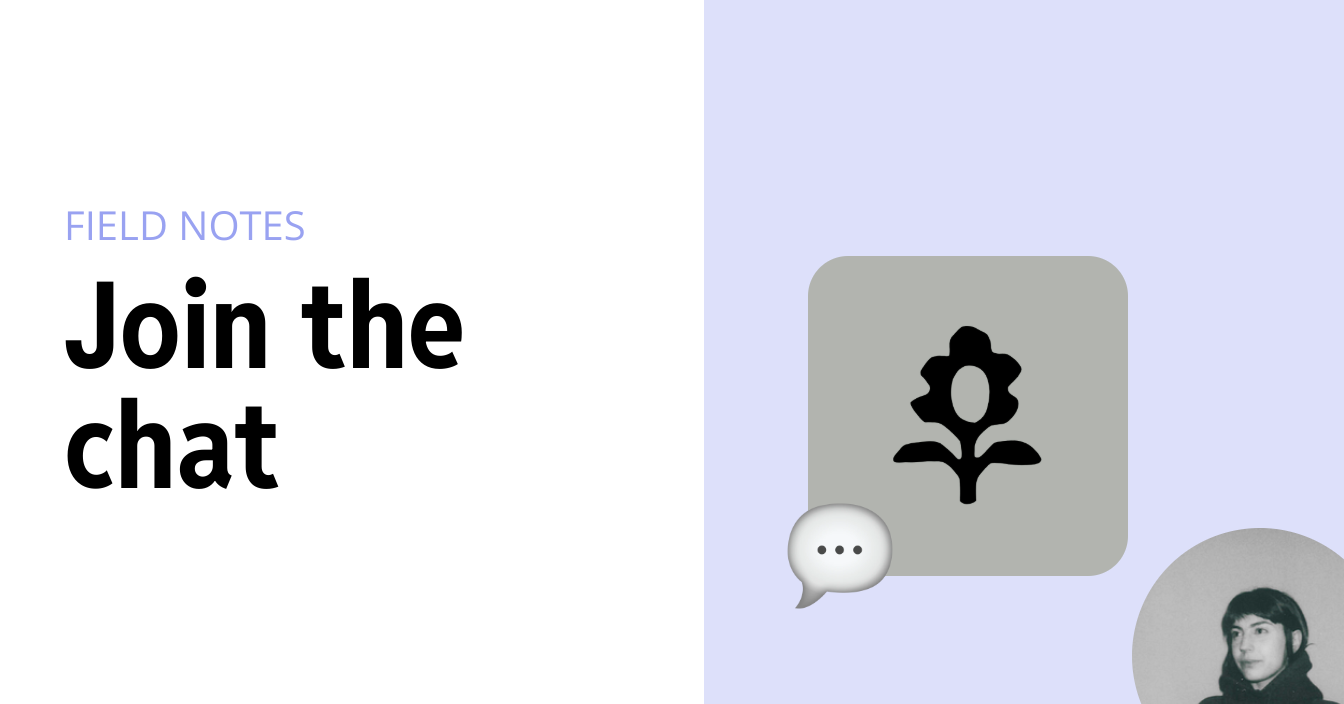 Field Notes chat