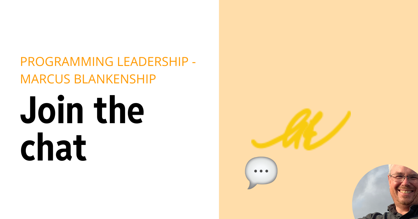 Programming Leadership - Marcus Blankenship chat