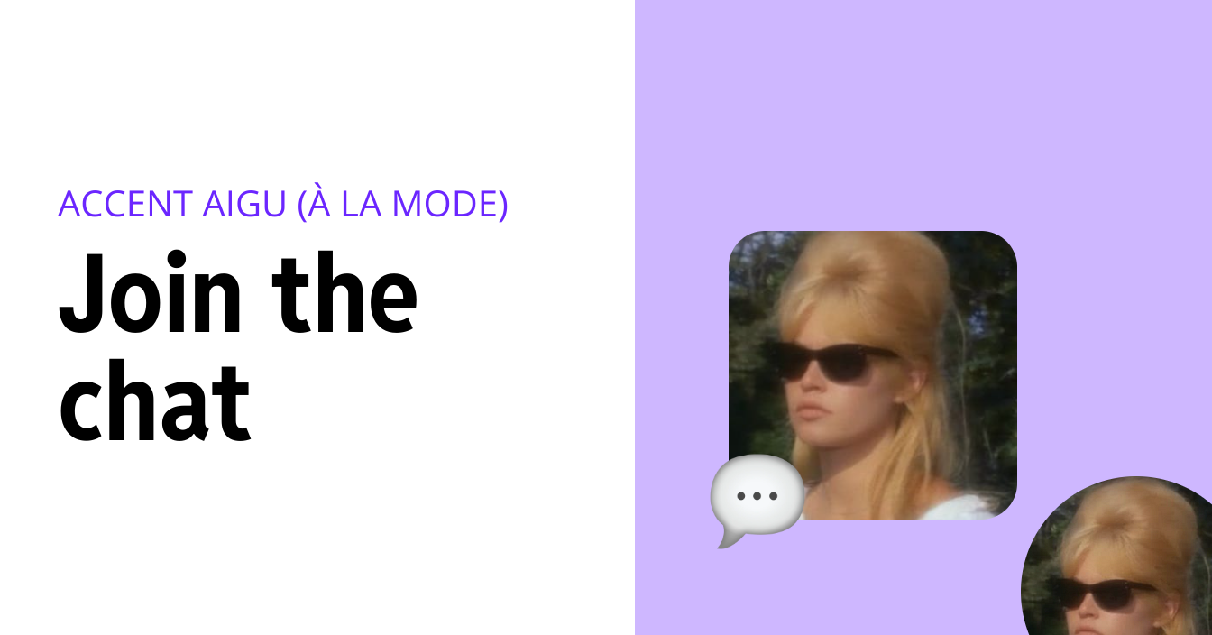 Accent Aigu (Á La Mode) chat