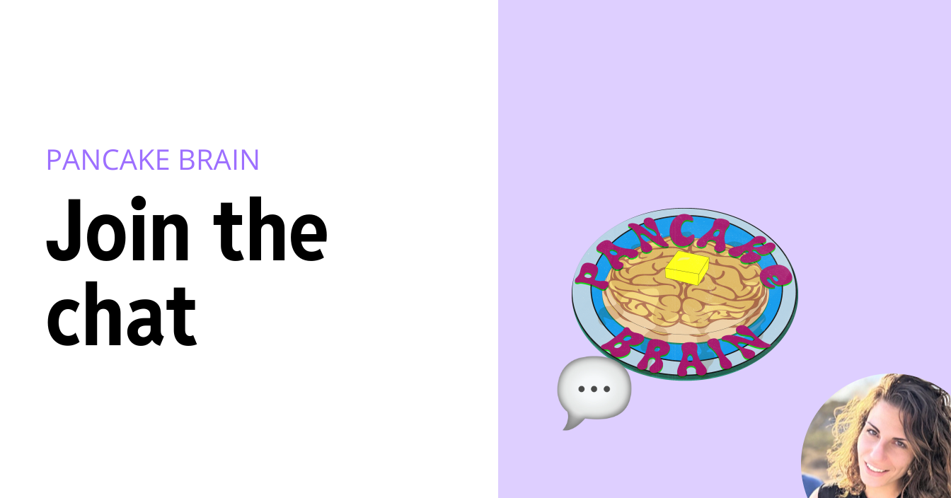 Pancake Brain chat