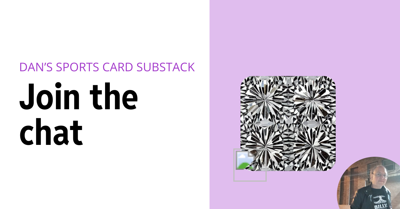 Dan’s Sports Card Substack chat