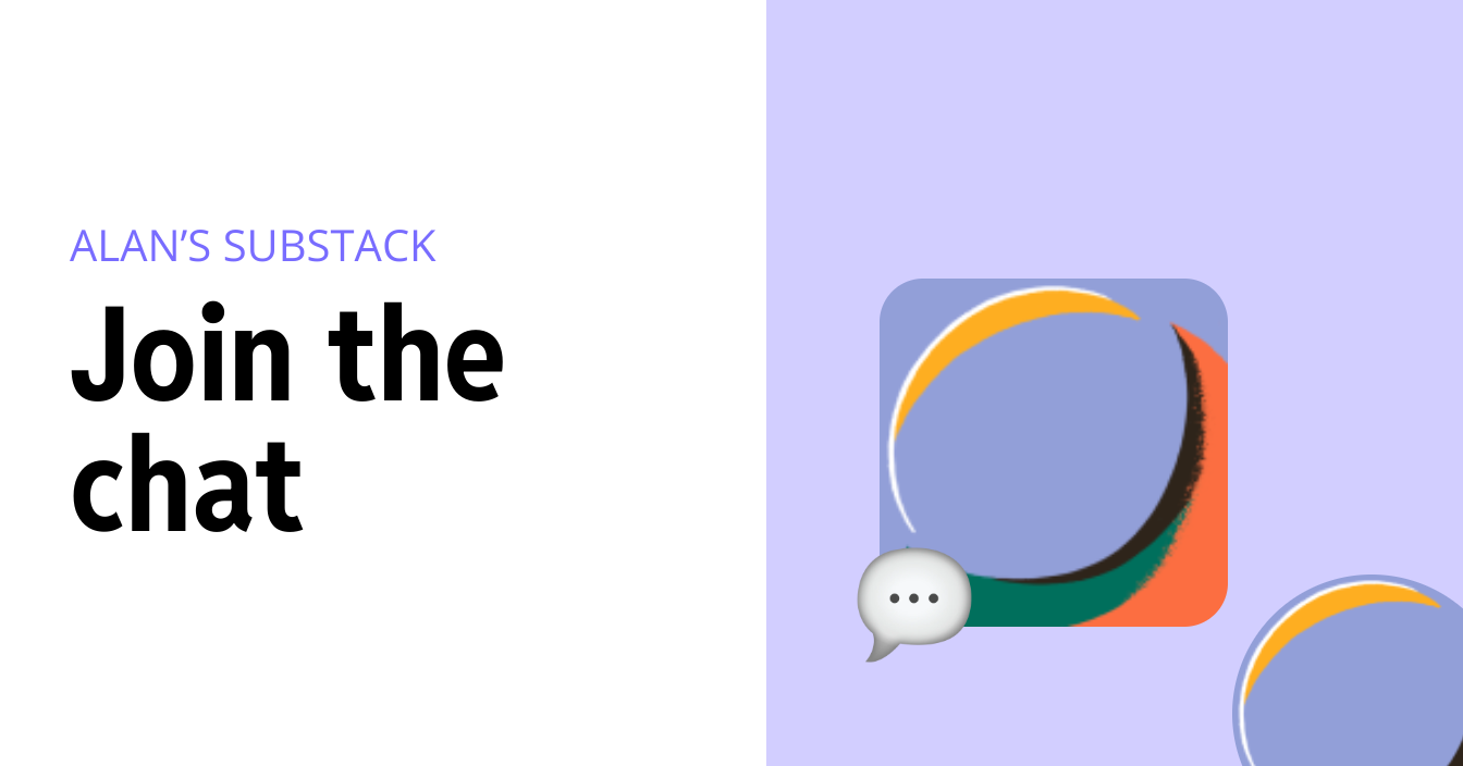 Alan’s Substack chat