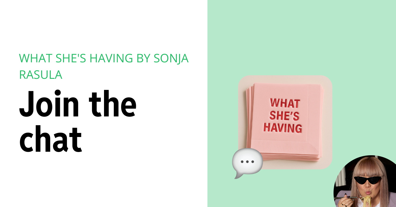 What She's Having by Sonja Rasula chat