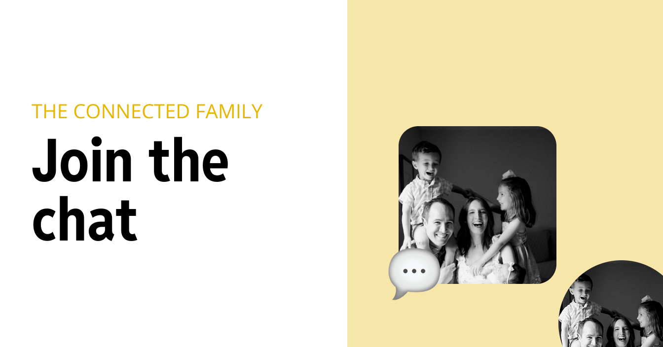 The Connected Family chat