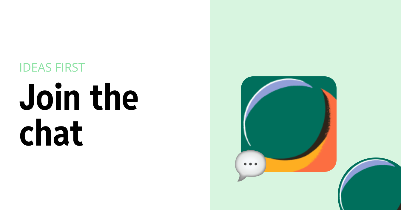 Ideas first chat