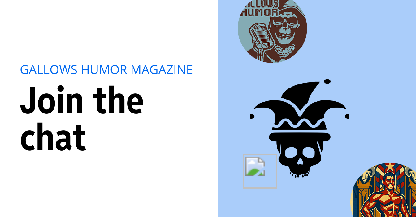 Gallows Humor Magazine chat