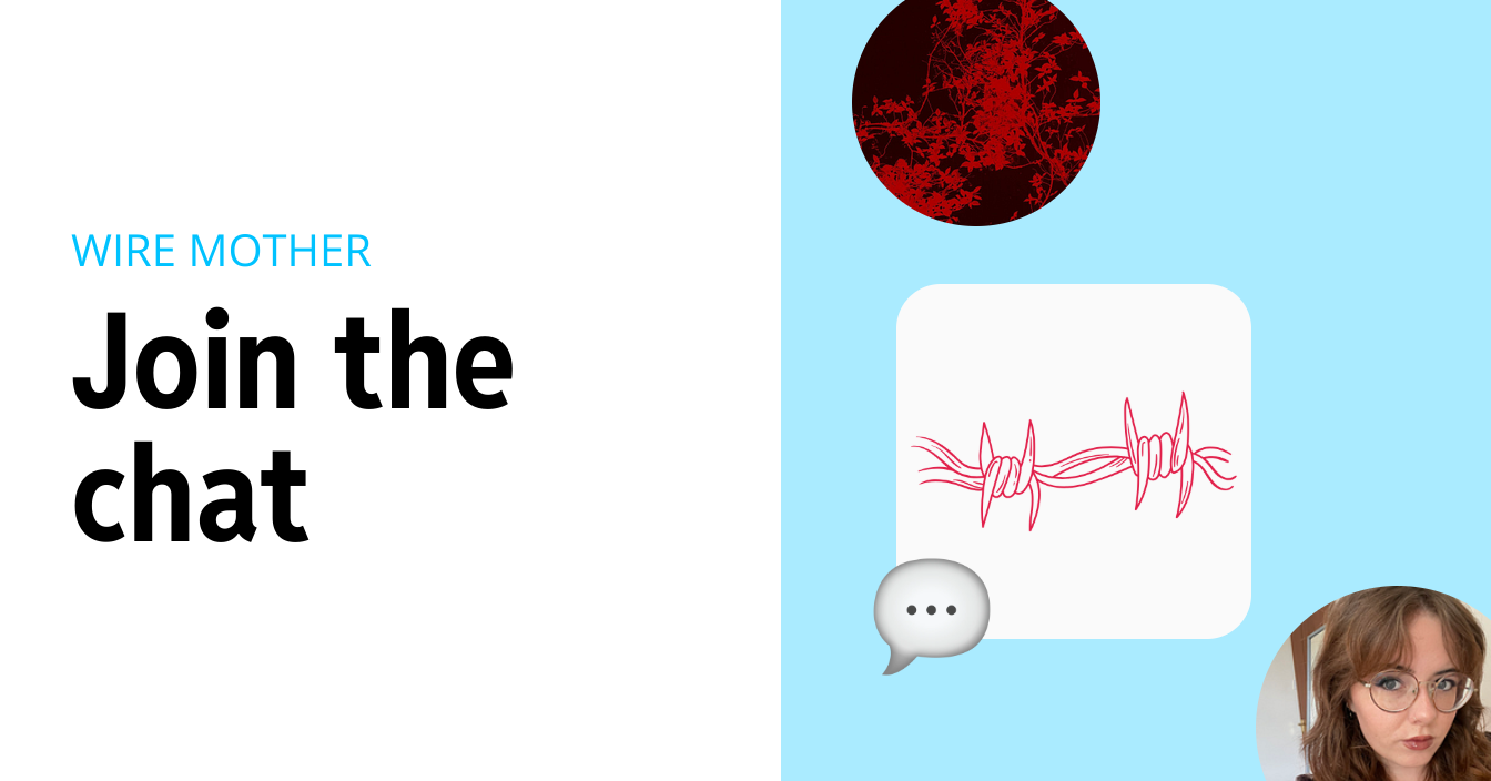 wire mother chat