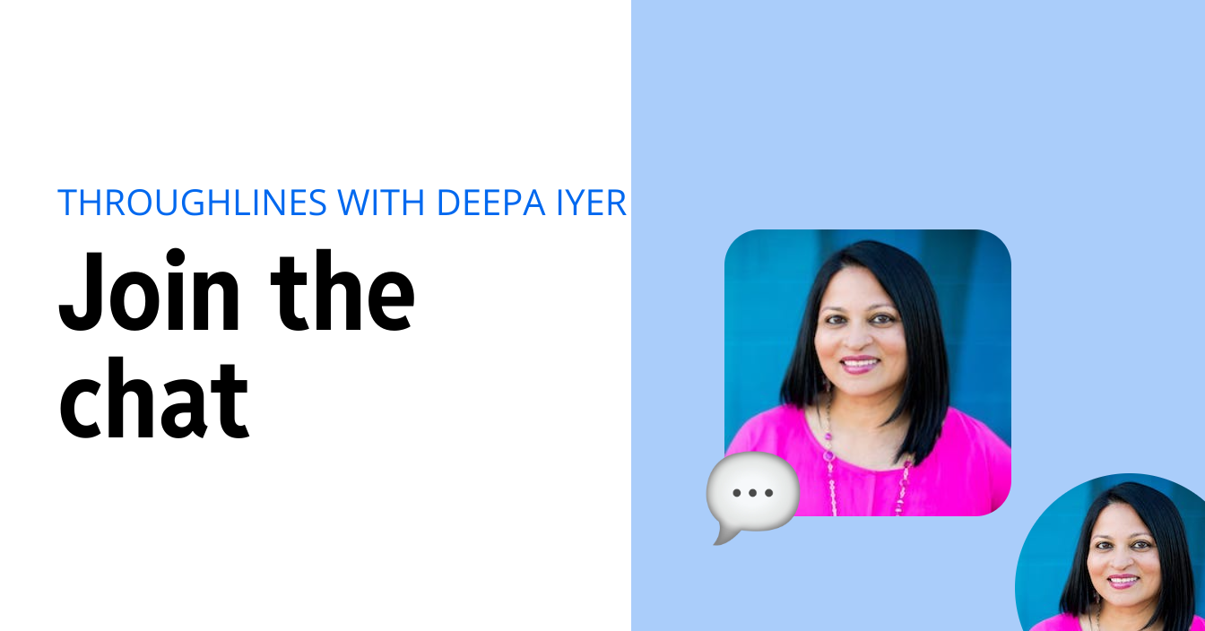 Throughlines with Deepa Iyer chat