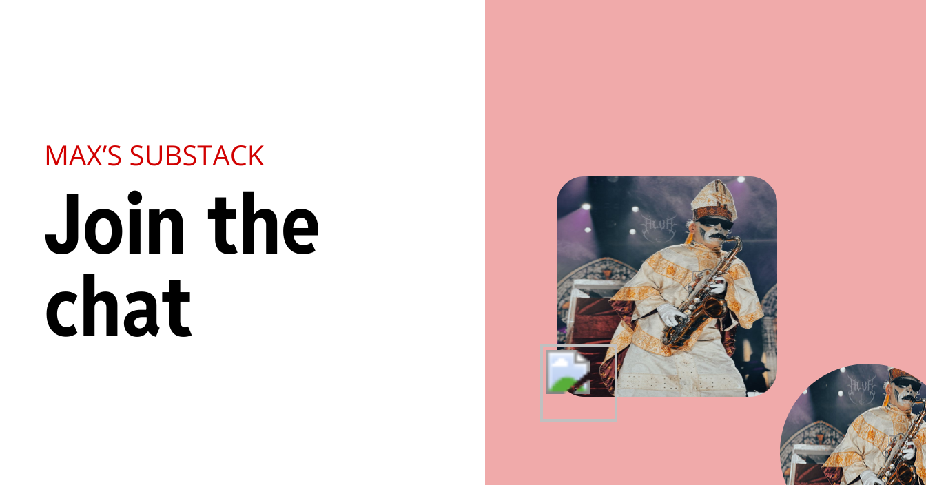 Max’s Substack chat