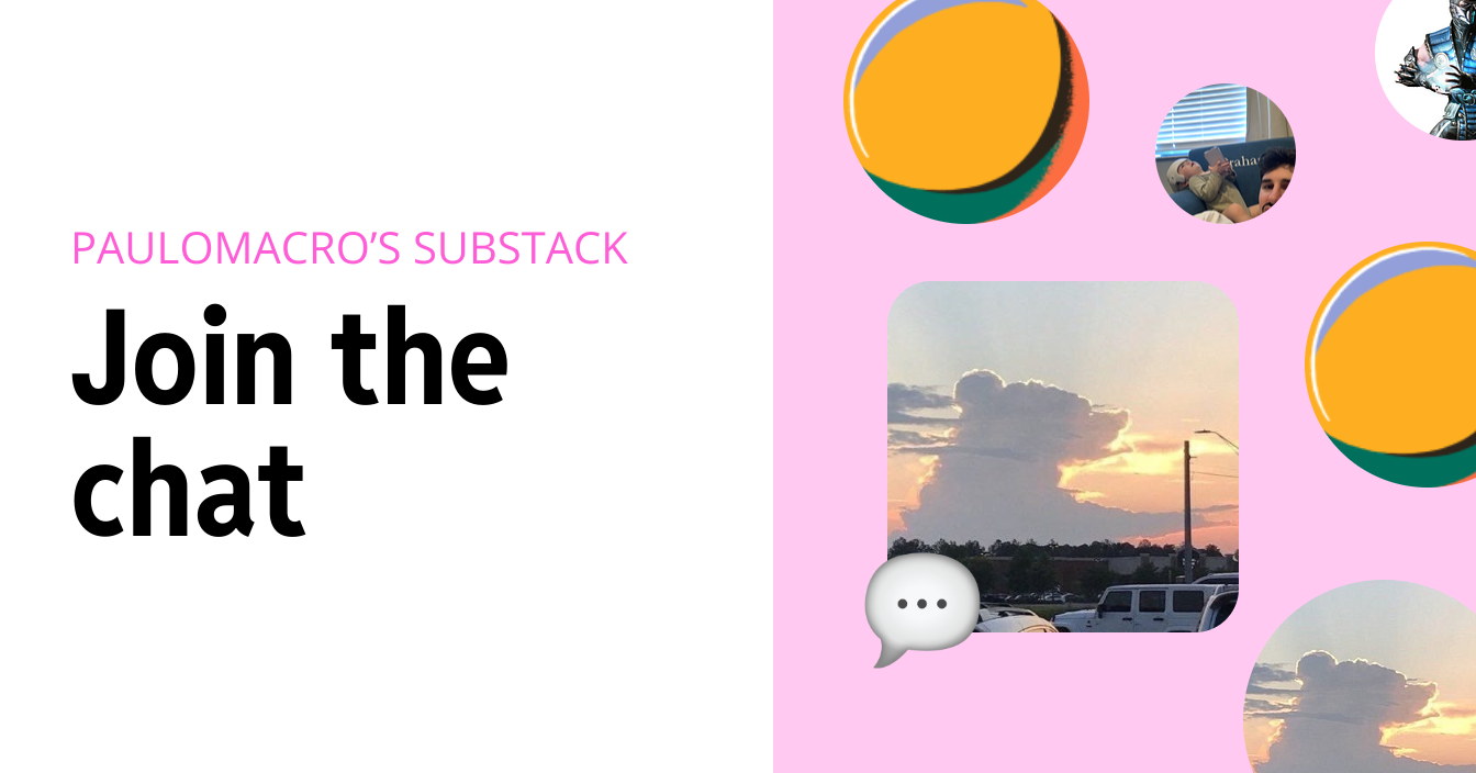 PauloMacro’s Substack chat