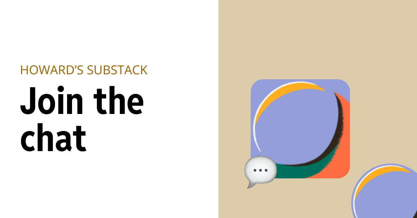 Howard’s Substack chat