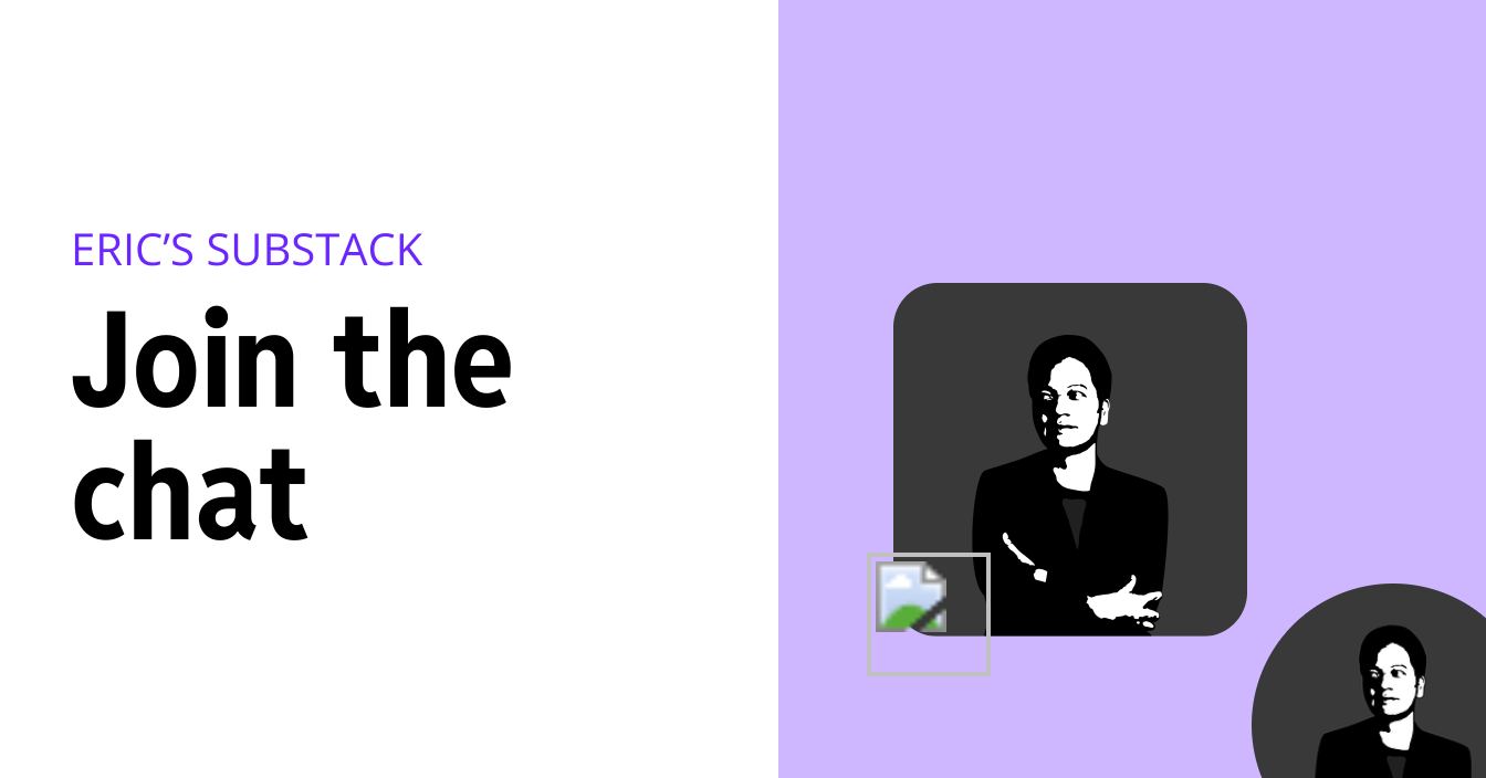 Eric’s Substack chat