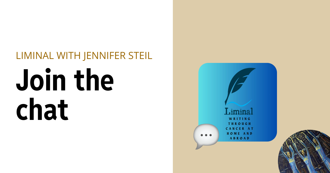 Liminal with Jennifer Steil chat